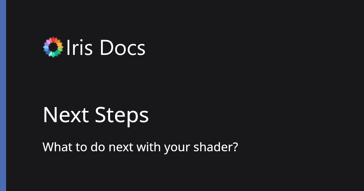 Next Steps | Iris Docs